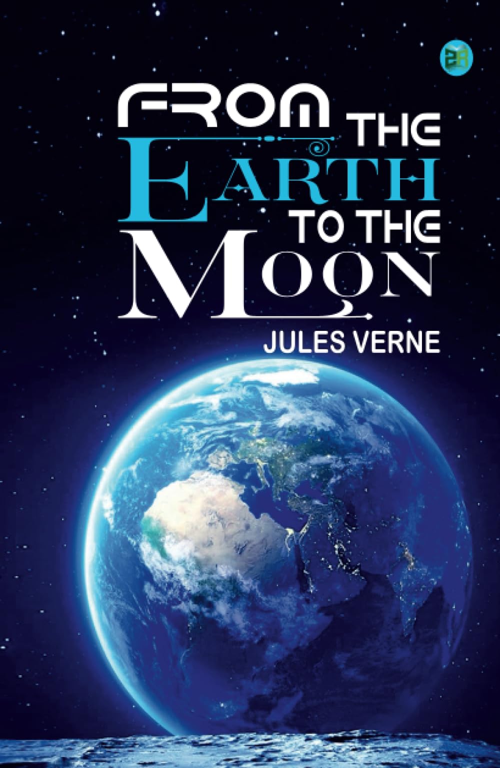 Buy From the Earth to the Moon Book Online at Low Prices in India ...