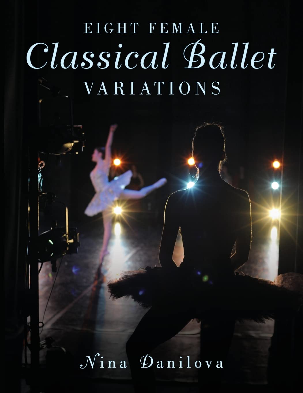Amazon.com: Eight Female Classical Ballet Variations: 9780190227104 ...