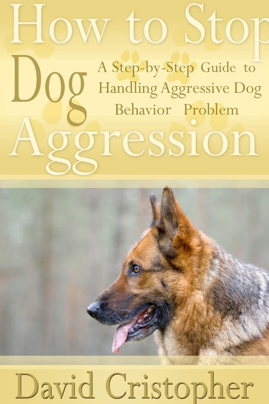 How to Stop Dog Aggression: A Step-By-Step Guide to Handling Aggressive ...