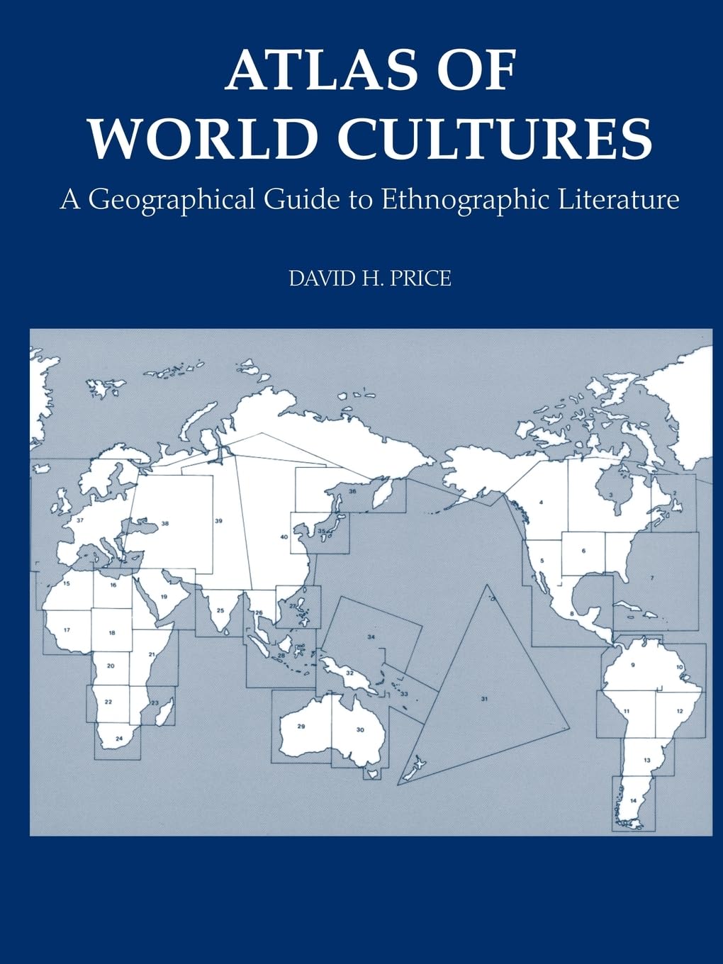 Atlas of World Cultures: A Geographical Guide to Ethnographic ...