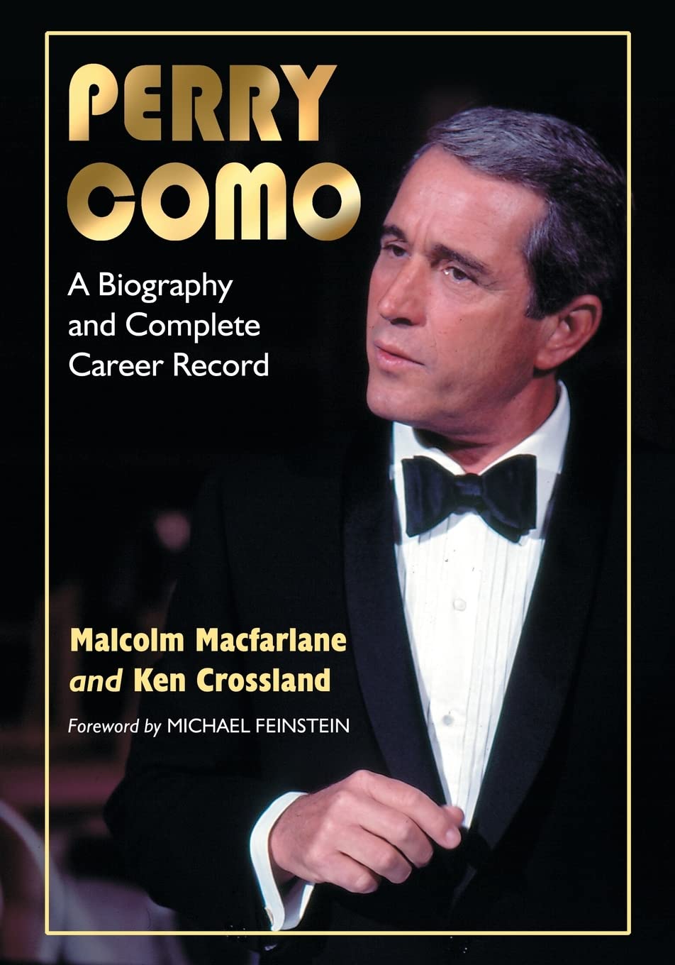 Perry Como: A Biography and Complete Career Record: Macfarlane, Malcolm ...