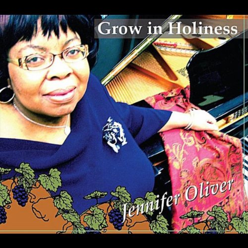 Amazon.com: Grow In Holiness : Jennifer Oliver: Digital Music
