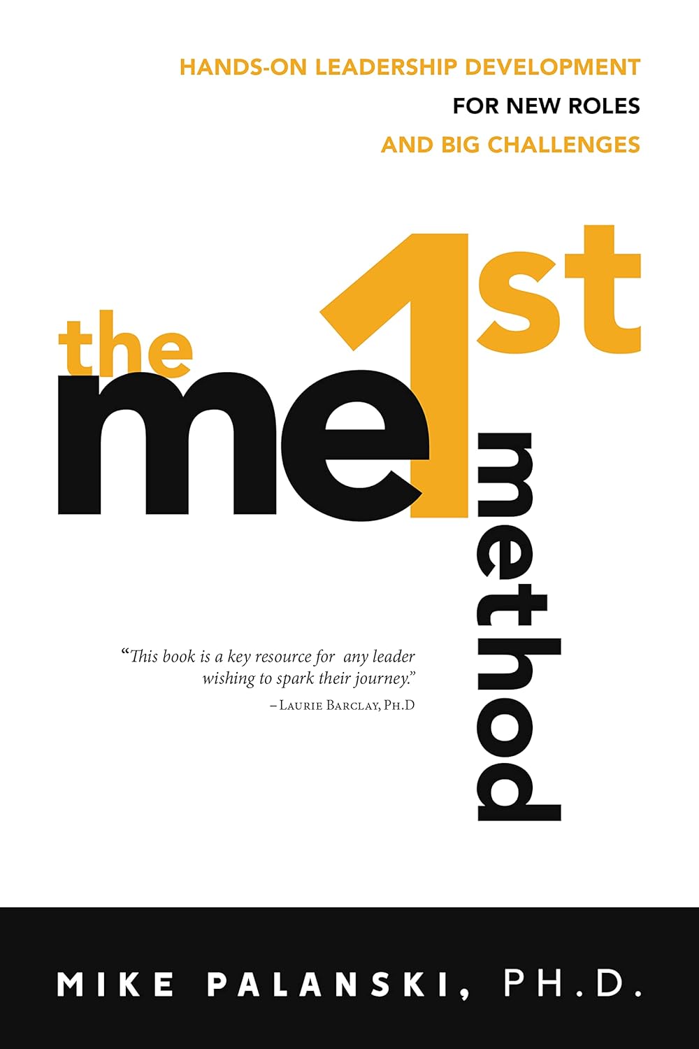 Amazon.com: The Me1st Method: Hands-On Leadership Development for New ...