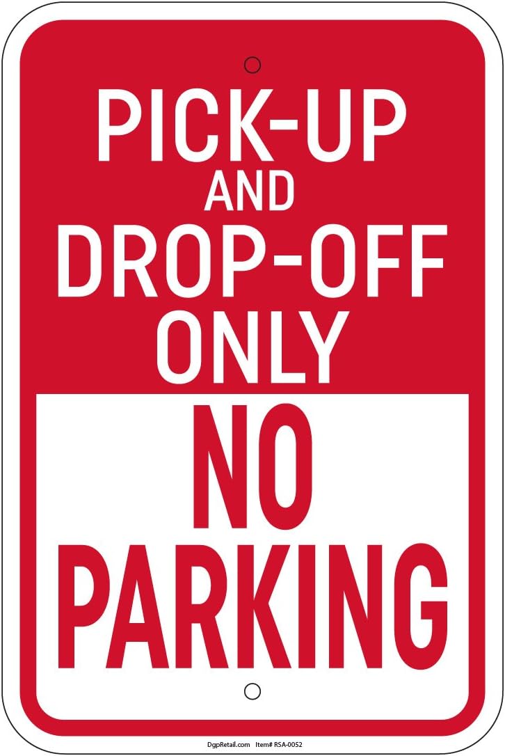 Amazon.com : Pick-Up and Drop-Off Only No Parking Sign 8"x12" Aluminum ...