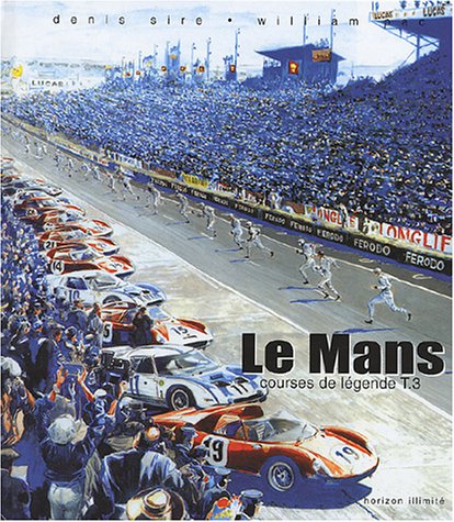 Amazon.fr - Courses de légende, tome 3 : Le Mans - Sire, Denis, Pac ...