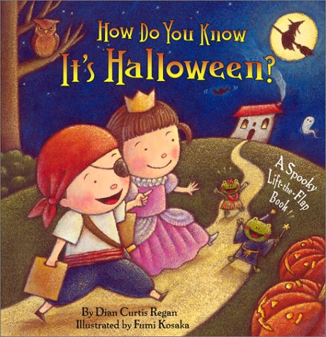 How Do You Know It's Halloween?: A Spooky Lift-the-Flap Book: Regan ...
