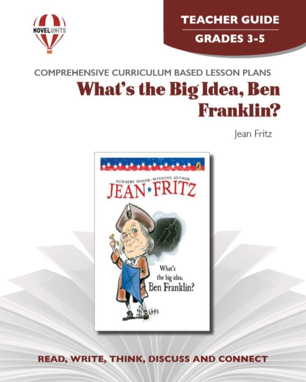 What's the Big Idea, Ben Franklin? - Teacher Guide by Novel Units ...