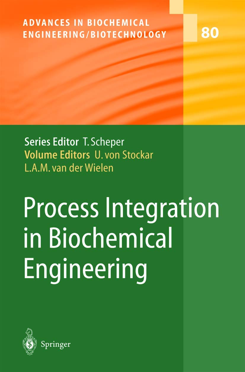 Process Integration in Biochemical Engineering (Advances in Biochemical ...