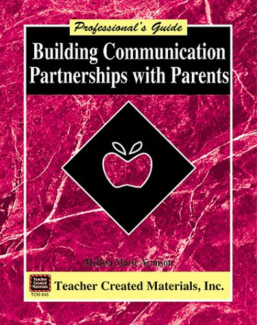 Building Communication Partnerships with Parents A Professional's Guide ...