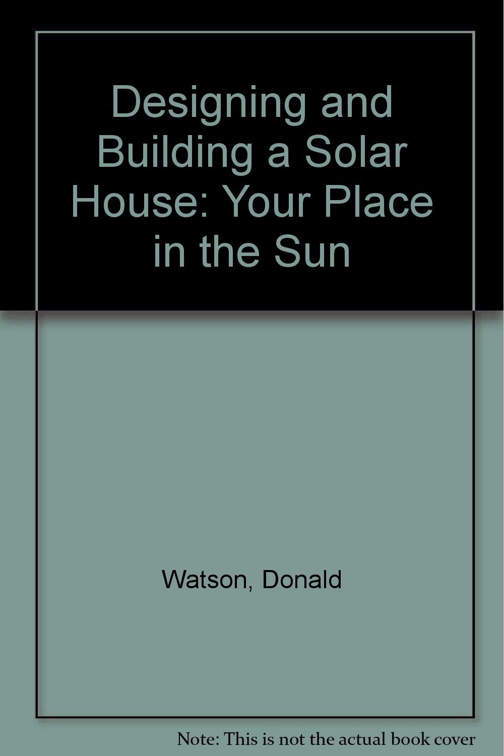 Amazon | Designing and Building a Solar House: Your Place in the Sun ...
