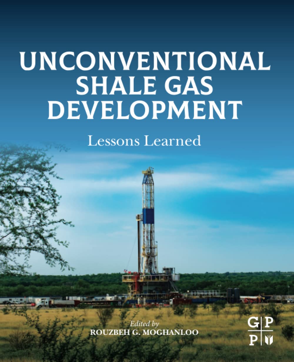 Unconventional Shale Gas Development: Lessons Learned: Moghanloo ...