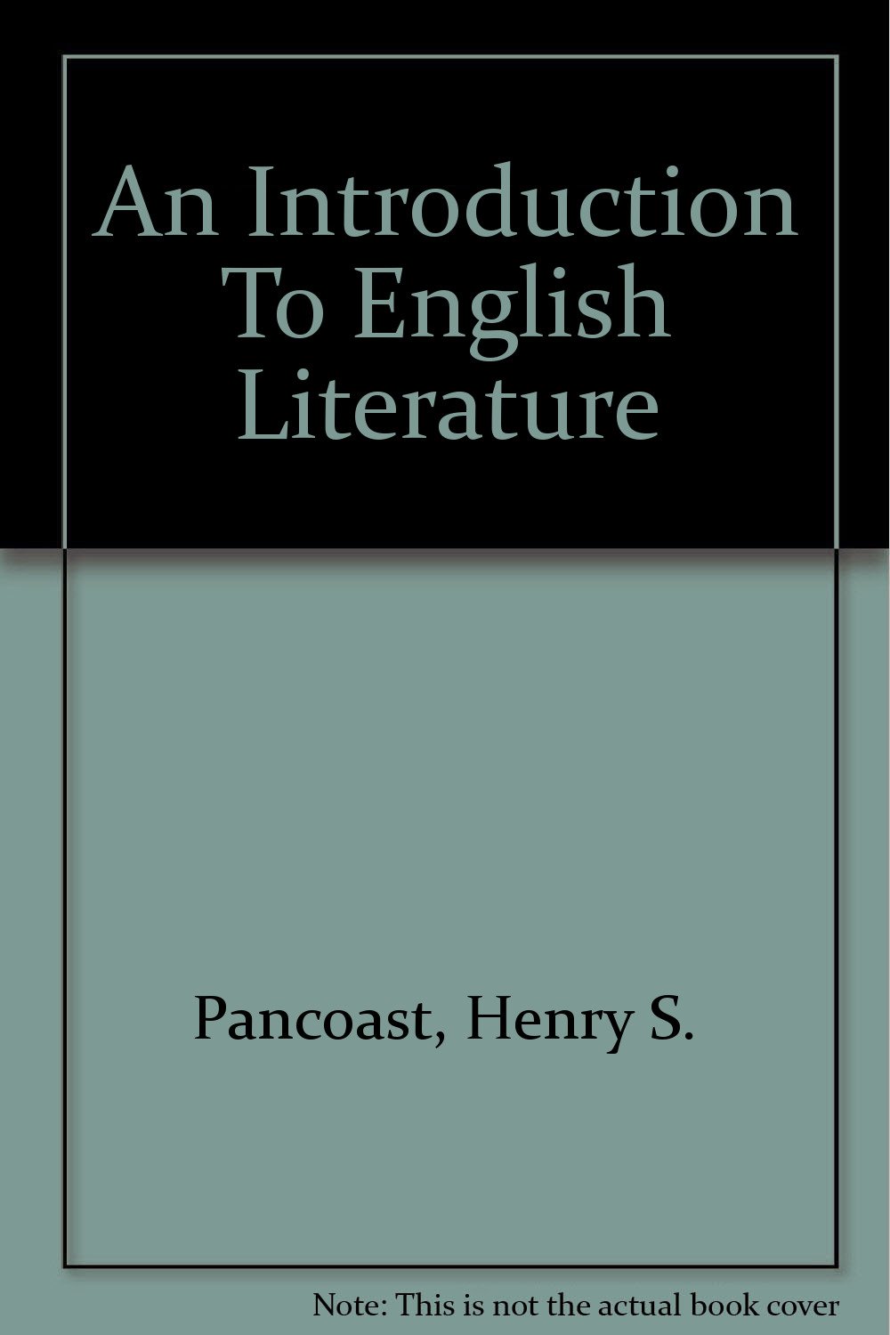 An Introduction to English Literature: Henry Spackman Pancoast: Amazon ...