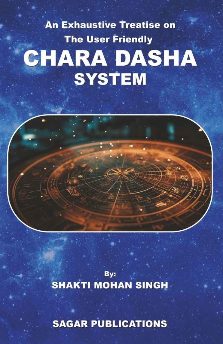 Chara Dasha System - By Shakti Mohan Singh - Sagar Publications ...