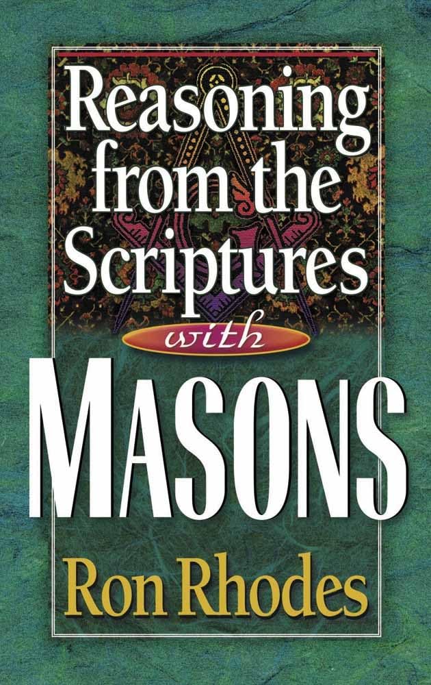 Reasoning from the Scriptures with Masons: Rhodes, Ron: 9780736904674 ...