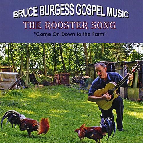 Bruce Burgess - Rooster Song - Amazon.com Music