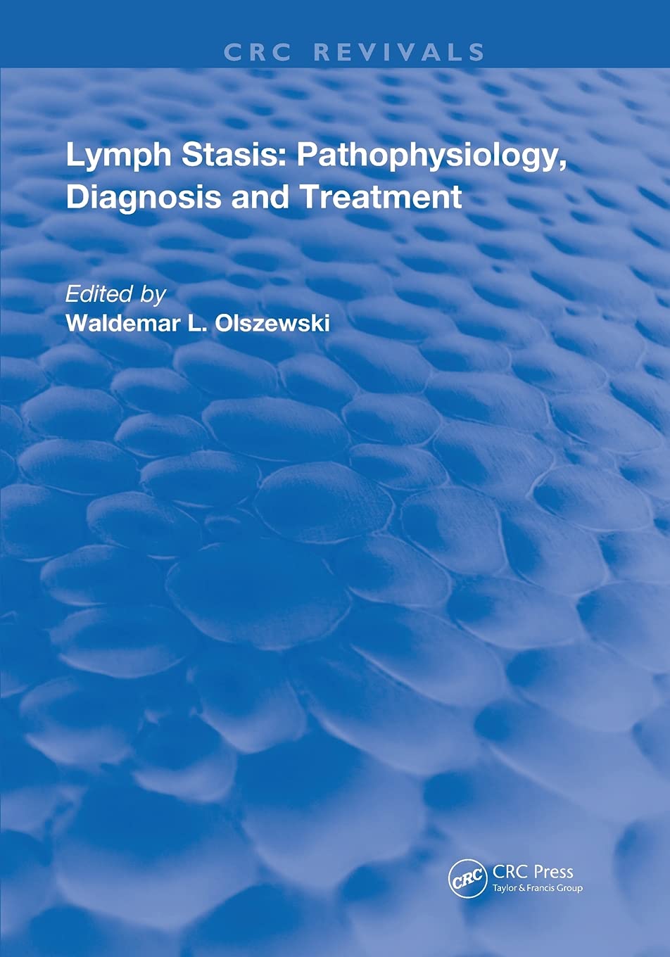 Lymph Stasis: Pathophysiology, Diagnosis, and Treatment (Routledge ...