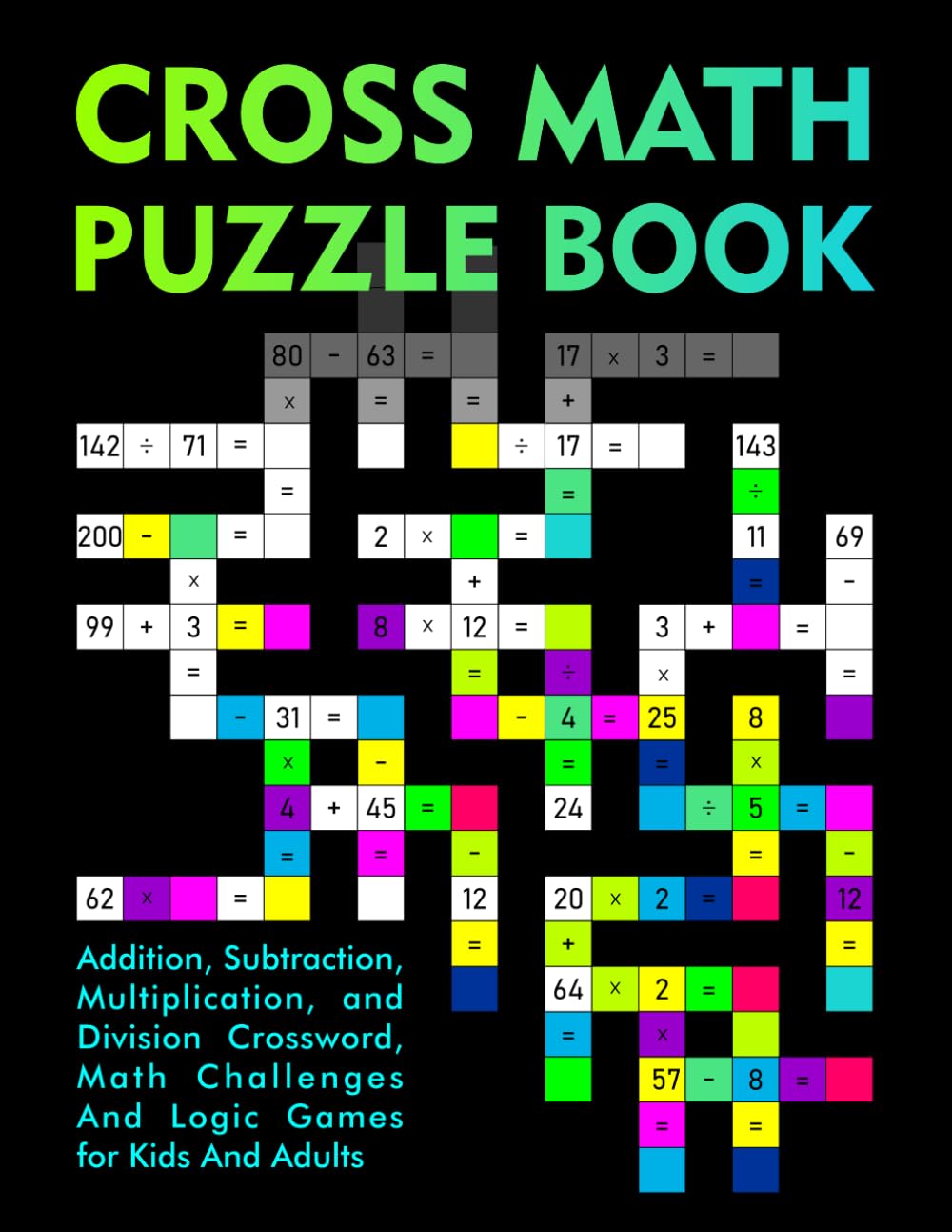 Cross Math Puzzle Book: Addition, Subtraction, Multiplication, and ...