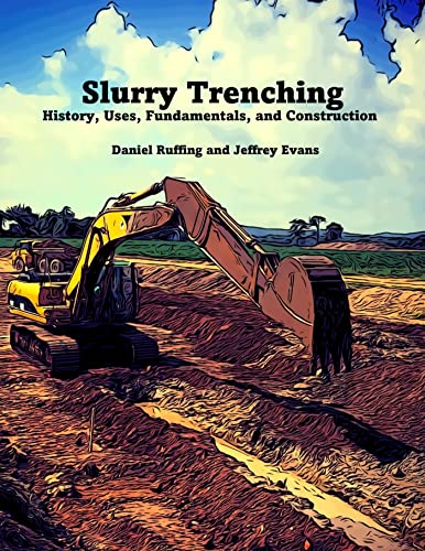 Slurry Trenching - History, Uses, Fundamentals, and Construction ...