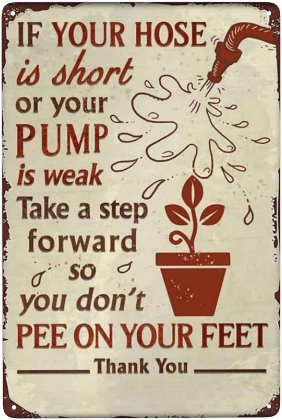 Amazon.com: If Your Hose is Short Or Your Pump is Weak Aluminum Signs ...