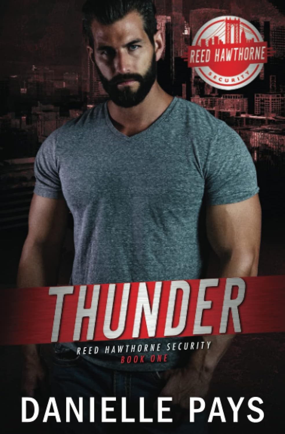 THUNDER: REED HAWTHORNE SECURITY ROMANTIC SUSPENSE: PAYS, DANIELLE ...