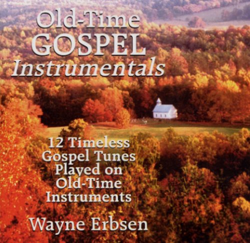 Wayne Erbsen - Old-Time Gospel Instrumentals - Amazon.com Music
