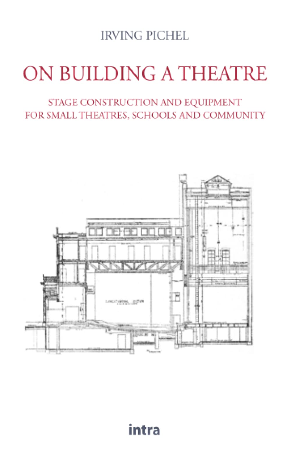 Buy On Building a Theatre: Stage construction and equipment for small ...
