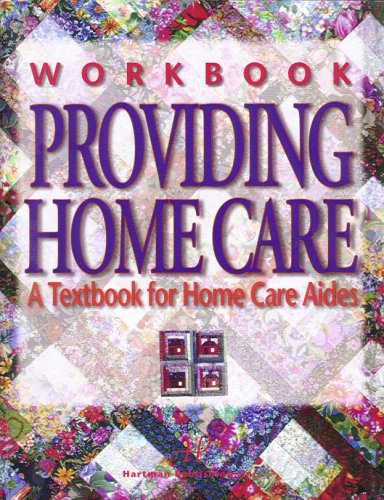 Workbook for Providing Home Care: A Textbook for Home Care Aides ...