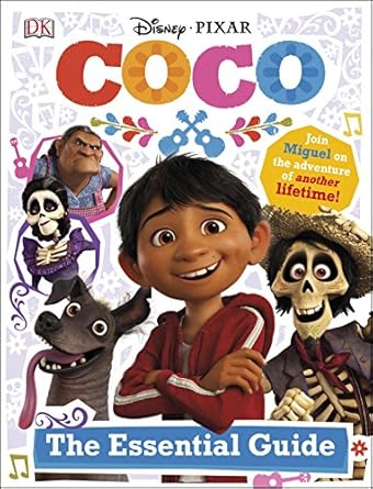 Disney Pixar Coco Essential Guide: D.K. Publishing: 9780241288412 ...