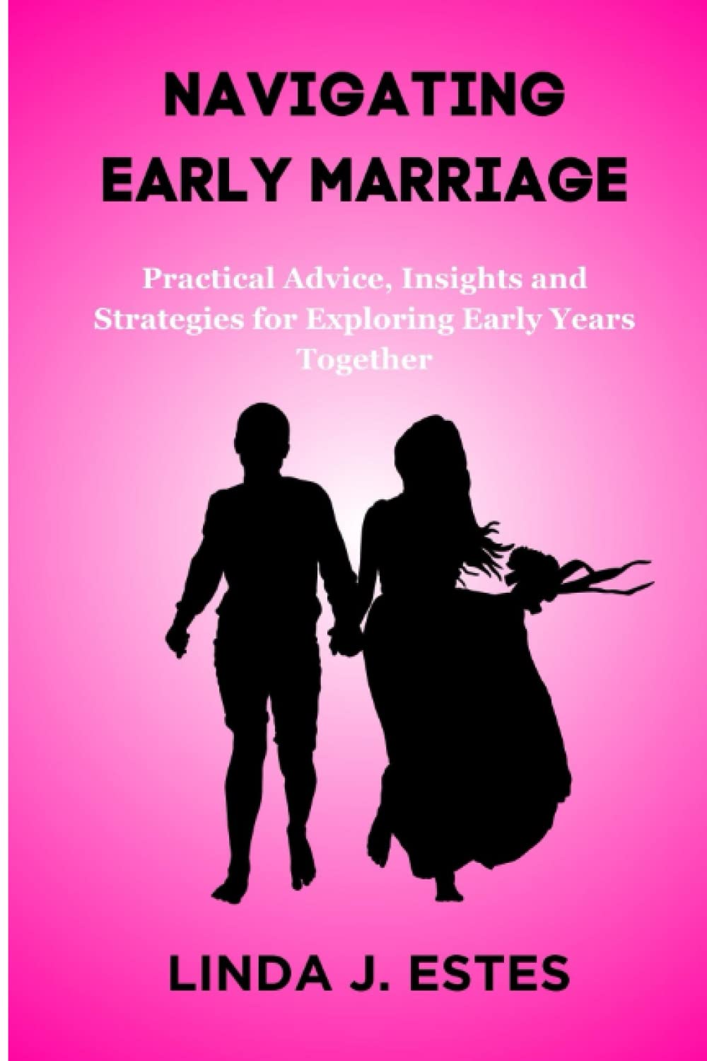Navigating Early Marriage: Practical Advice, Insights and Strategies ...