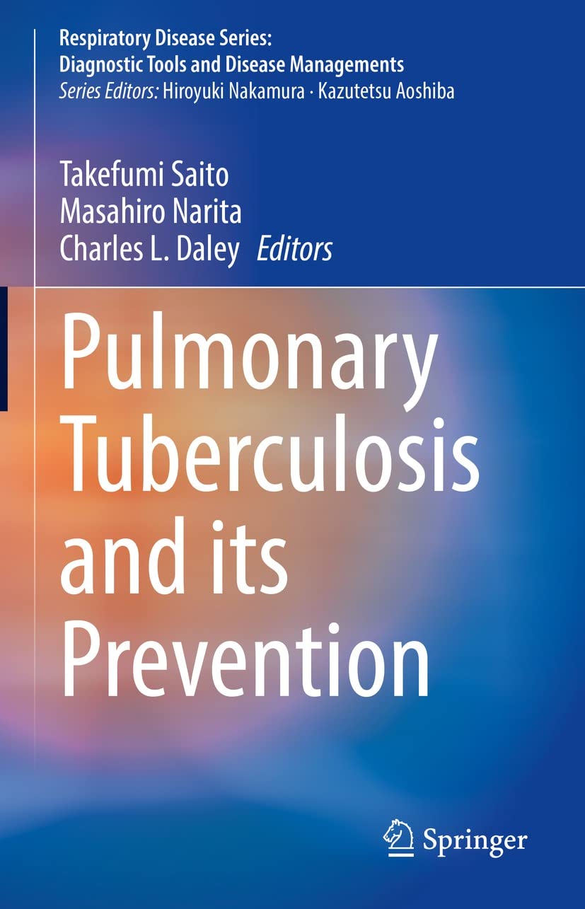 Pulmonary Tuberculosis and Its Prevention (Respiratory Disease Series ...