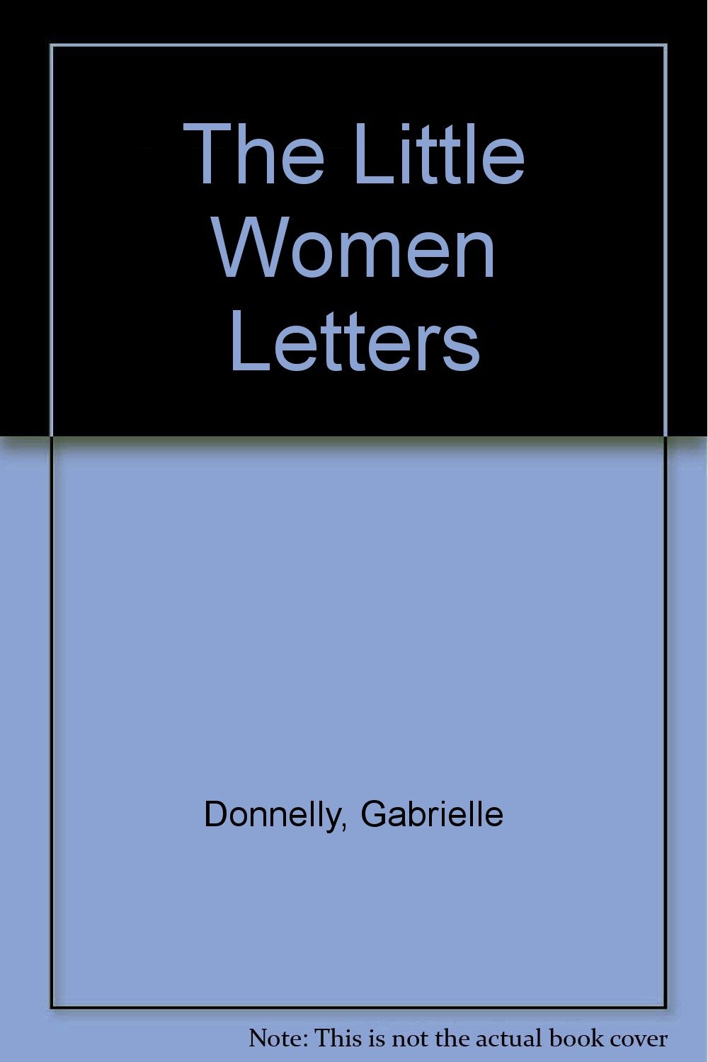 Amazon | The Little Women Letters | Donnelly, Gabrielle | Contemporary