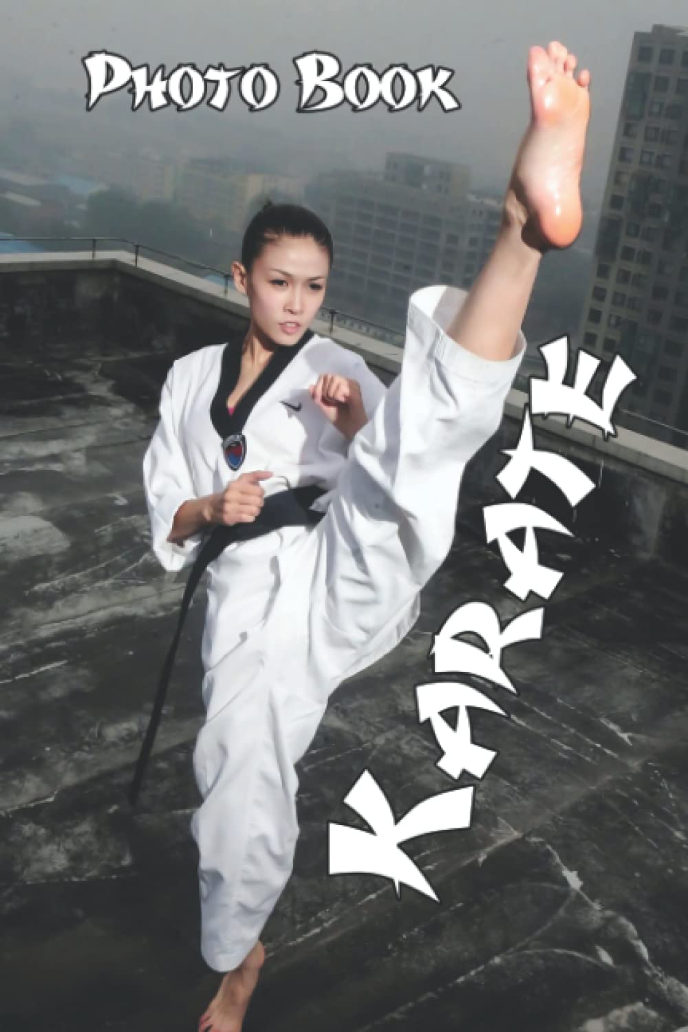 Karate Photo Book: High-Quality Martial Artists Pictures For Fans Boys ...