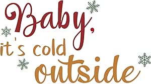Amazon.com - Inspirational Quote Baby It's Cold Outside Sticker ...