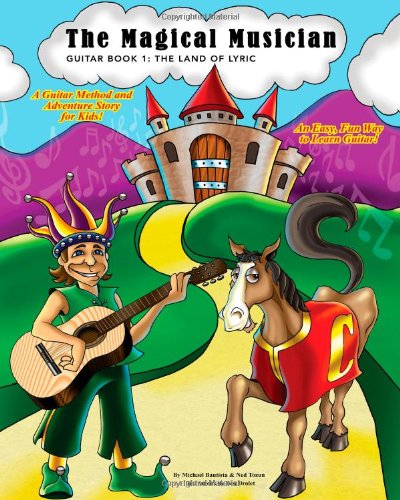 The Magical Musician: Guitar Book 1: The Land of Lyric: Bautista ...