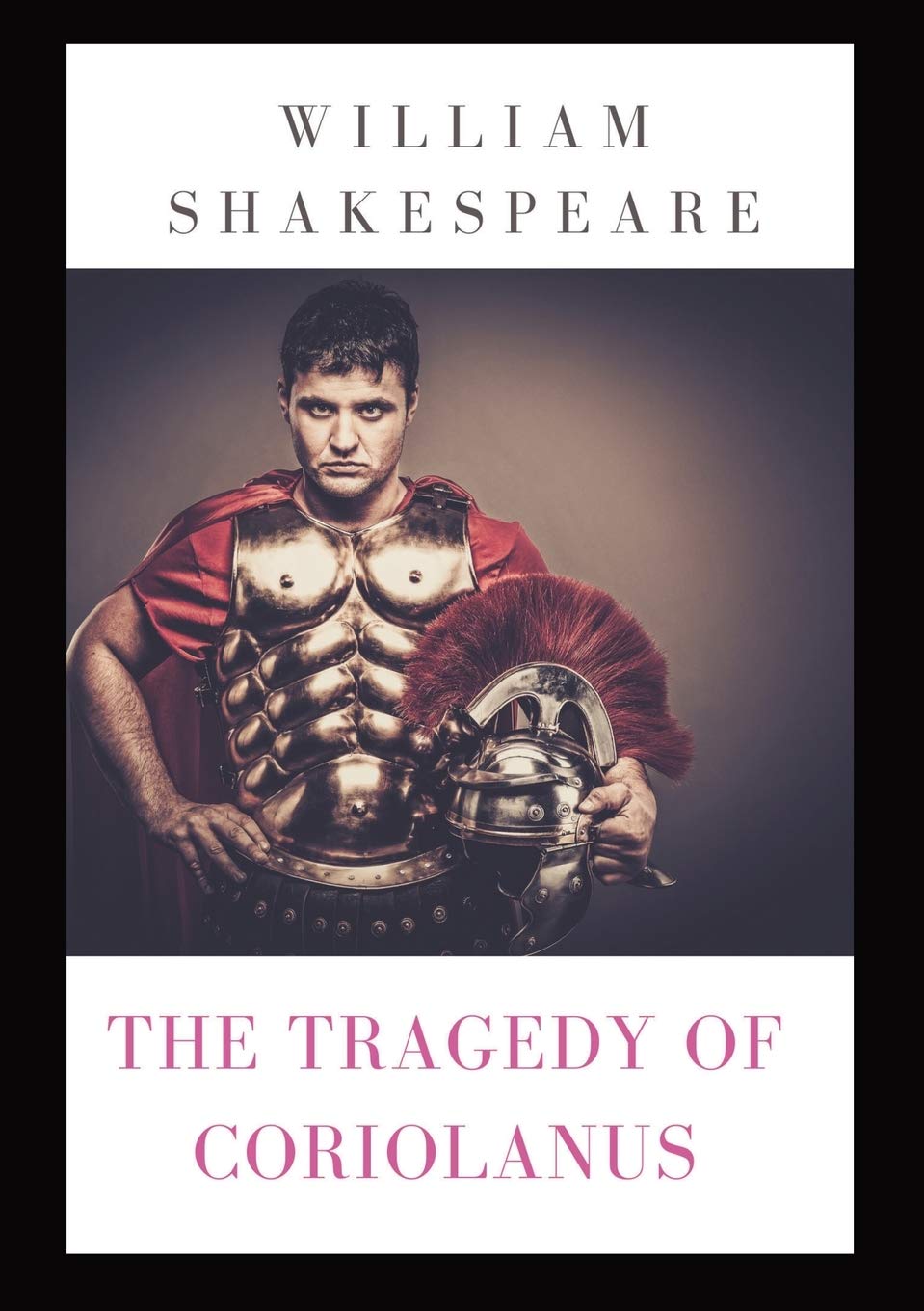Buy The Tragedy of Coriolanus: a tragedy by Shakespeare based on the ...