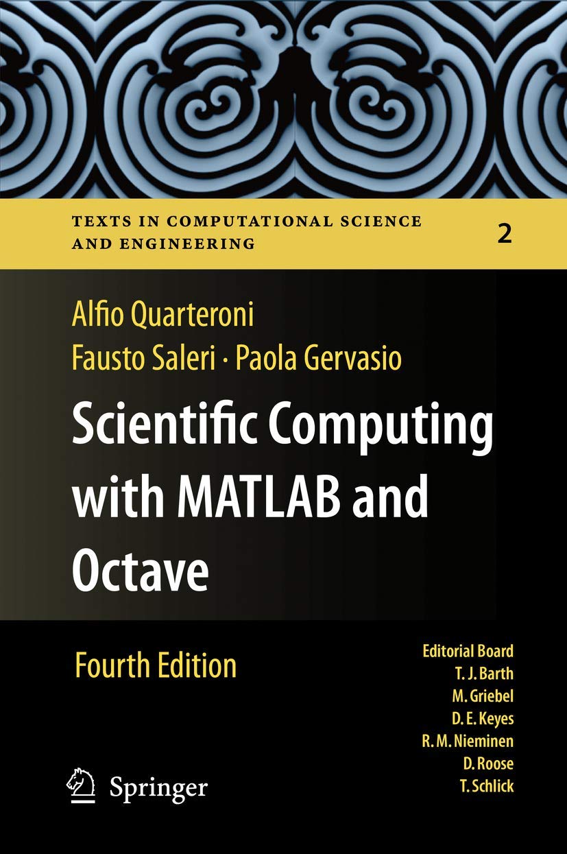 Scientific Computing With Matlab And Octave Texts In Computational Science And Engineering 2