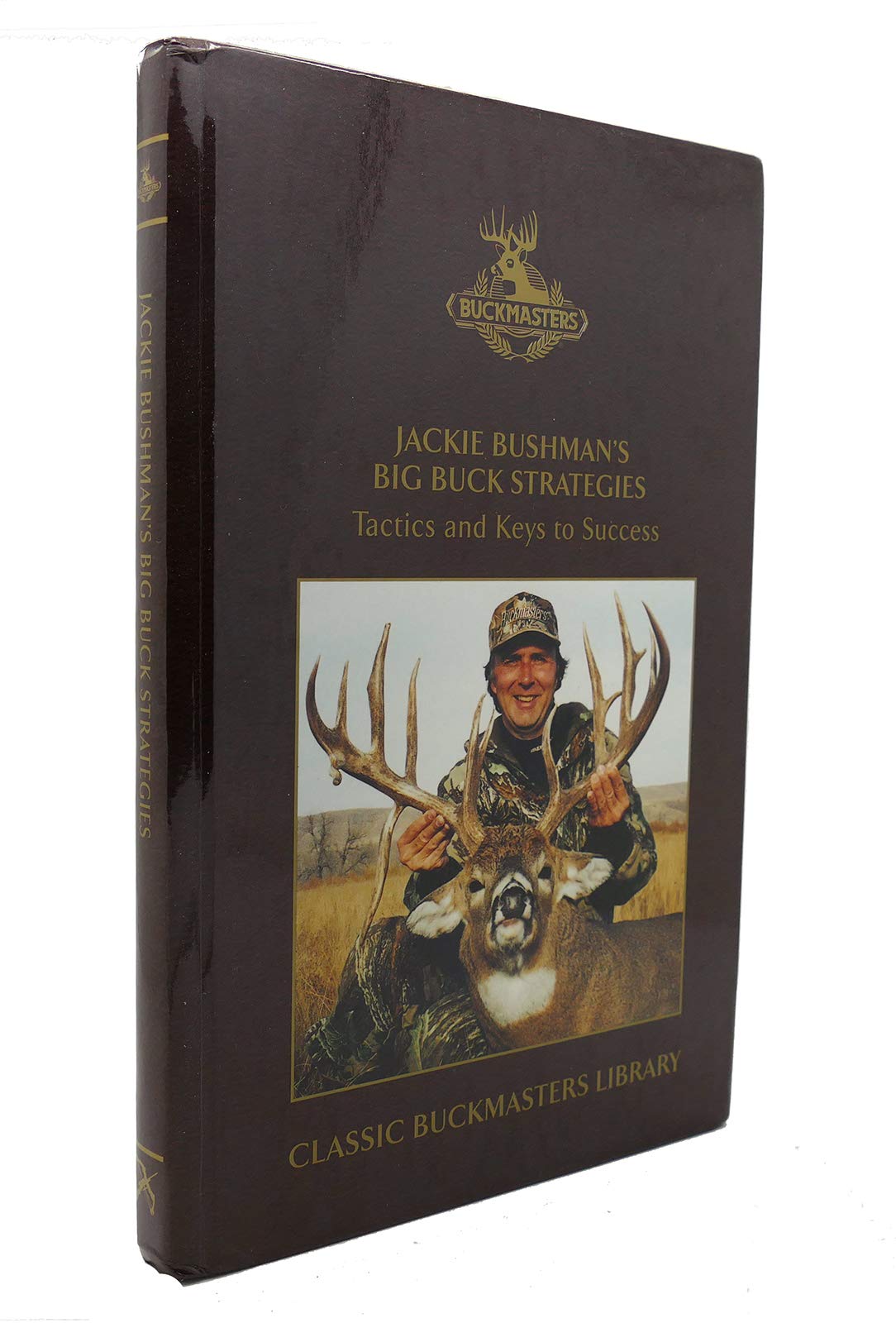Jackie Bushman's Big Buck Strategies: How to Successfully Hunt Trophy ...