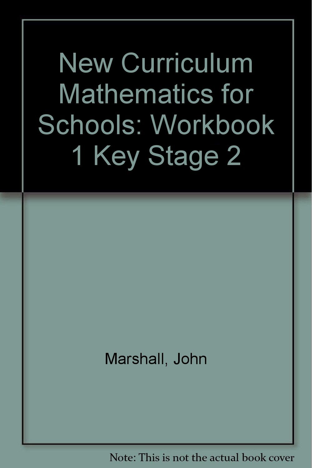 Workbook 1 (Key Stage 2) (New Curriculum Mathematics for Schools ...