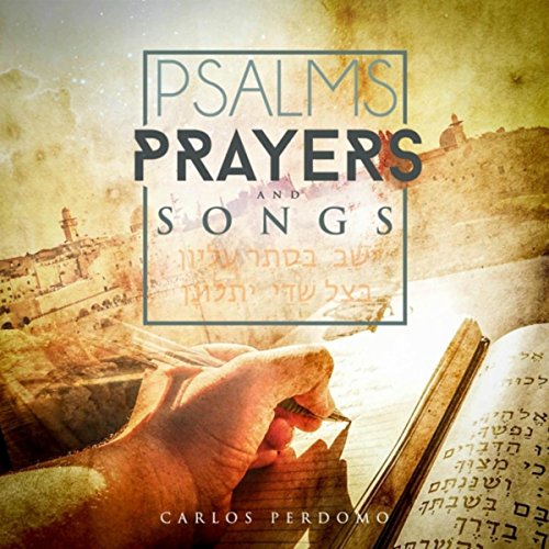 Amazon.com: Psalms Prayers & Songs : Carlos Perdomo: Digital Music