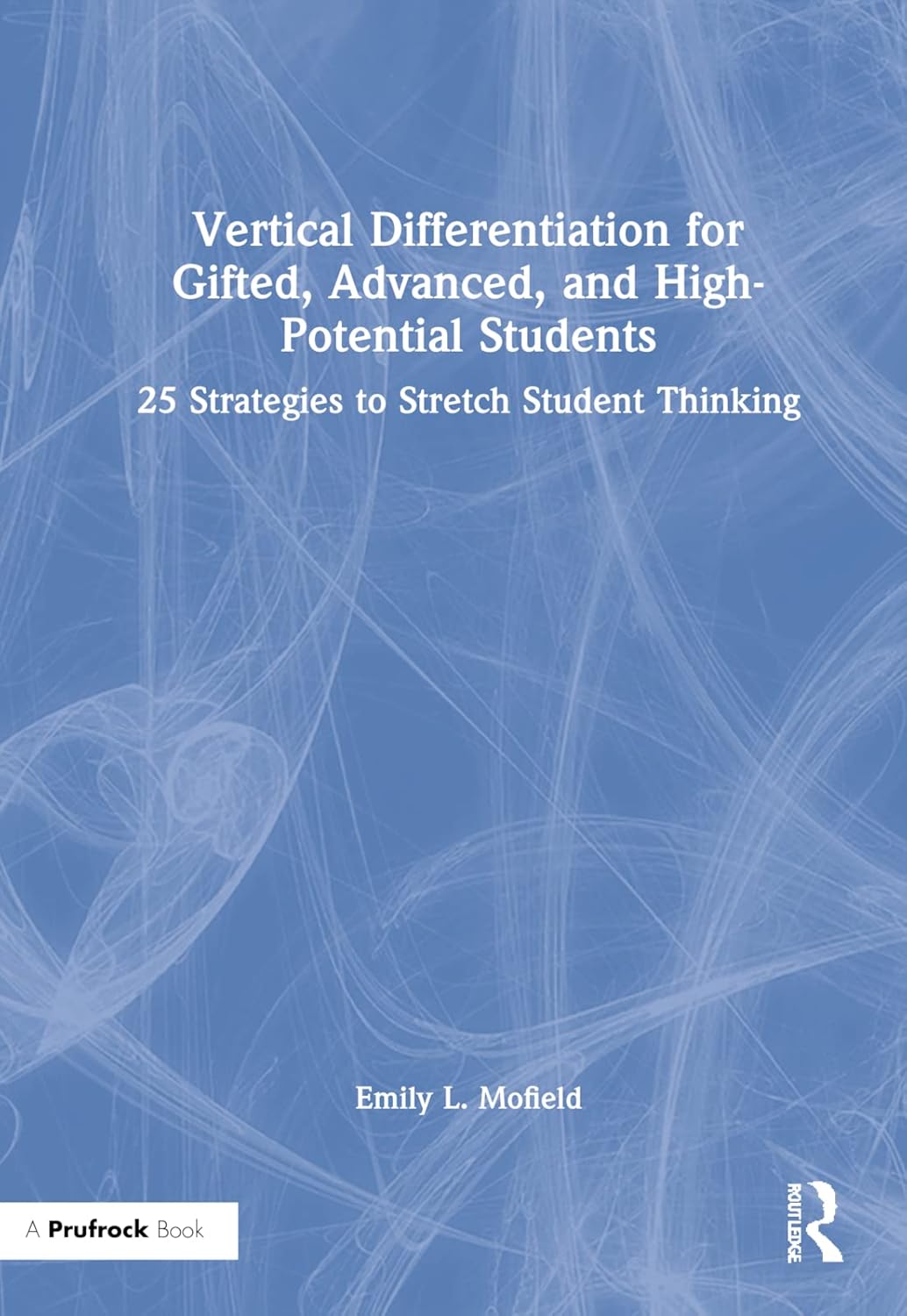 Vertical Differentiation for Gifted, Advanced, and High-Potential ...