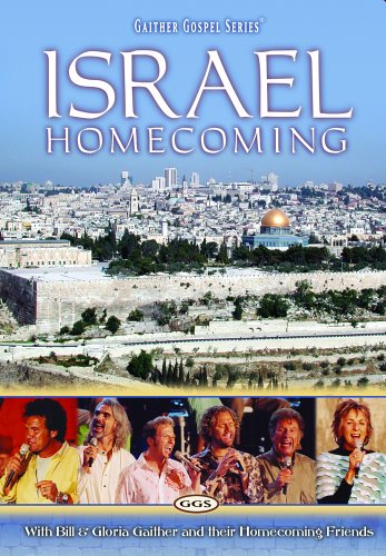 Amazon.com: Israel Homecoming: With Bill and Gloria Gaither and Their ...