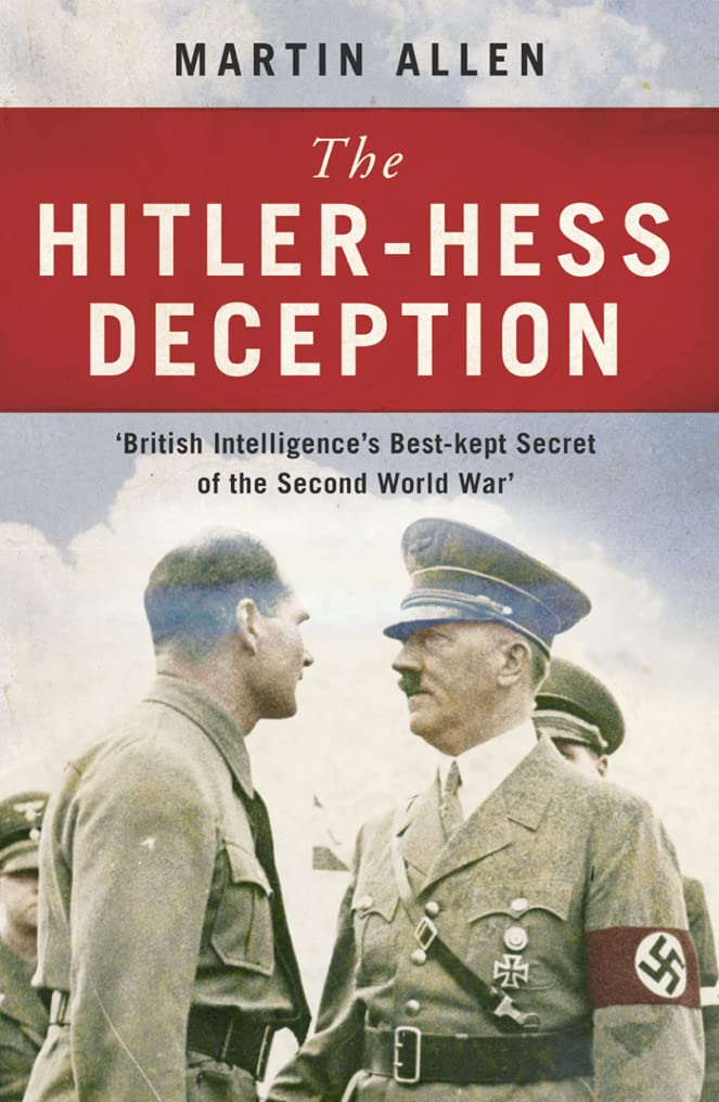The Hitler-Hess Deception: Allen, Martin: 9780007141180: Amazon.com: Books