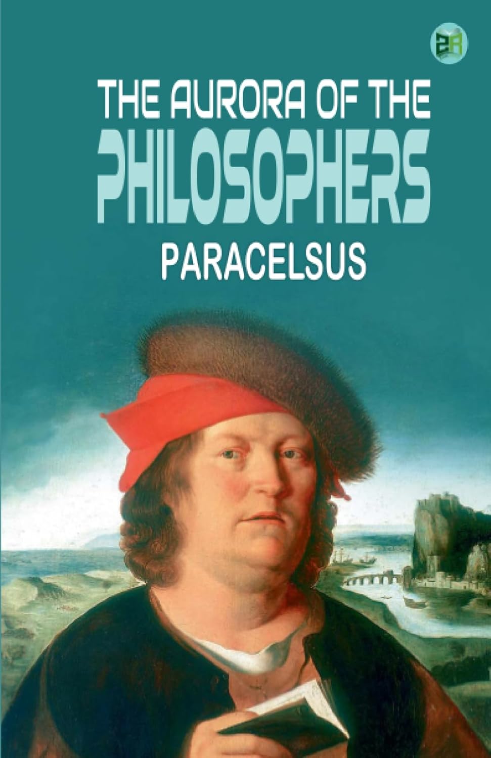 Amazon.com: The Aurora of the Philosophers: 9789358583762: Paracelsus ...