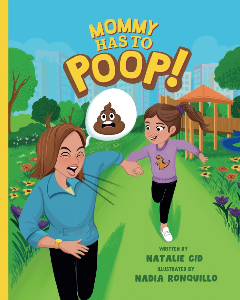 Mommy has to Poop!: Cid, Natalie, Ronquillo, Nadia: 9798989756612 ...