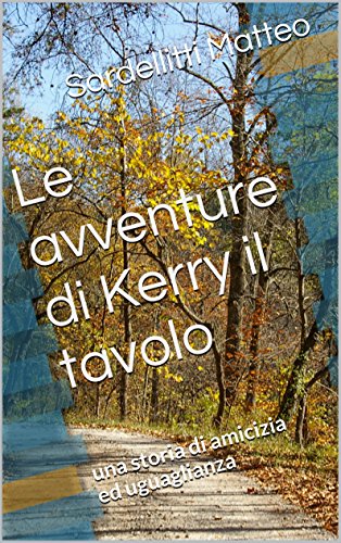 Amazon.com: Le avventure di Kerry il tavolo: una storia di amicizia ed ...