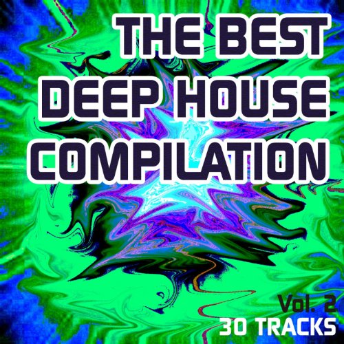 Amazon.com: The Best Deep House Compilation, Vol. 2 (30 Tracks ...