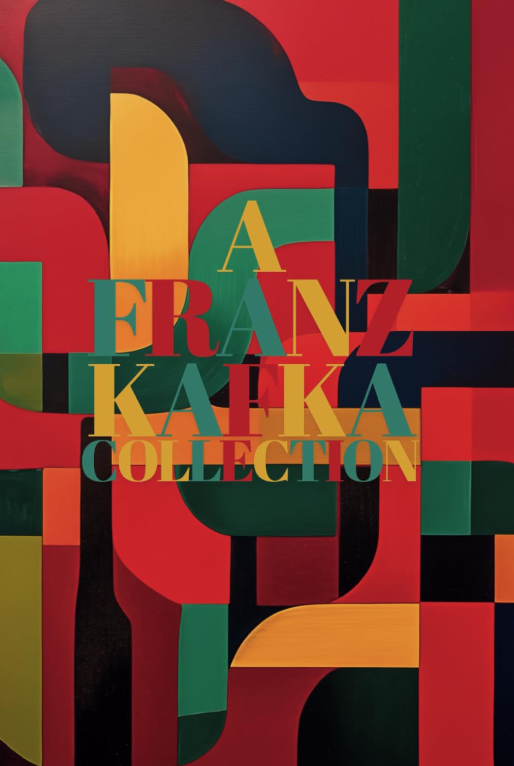 A Franz Kafka Collection: including Metamorphosis, The Trial, In the ...