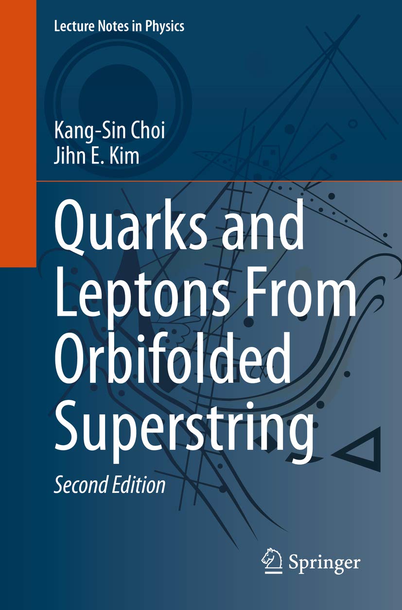 Quarks and Leptons From Orbifolded Superstring (Lecture Notes in ...