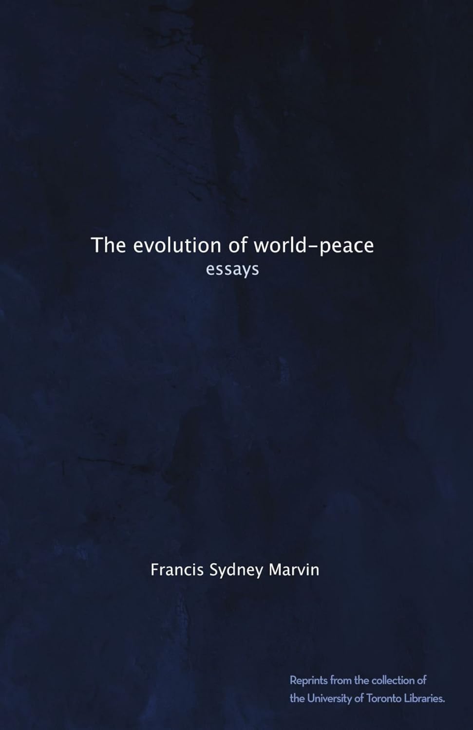 Amazon.co.jp: The evolution of world-peace: essays : Marvin, Francis ...