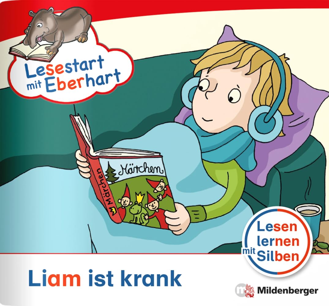 Lesestart mit Eberhart: Liam ist krank: Themenheft für Erstlesekinder ...